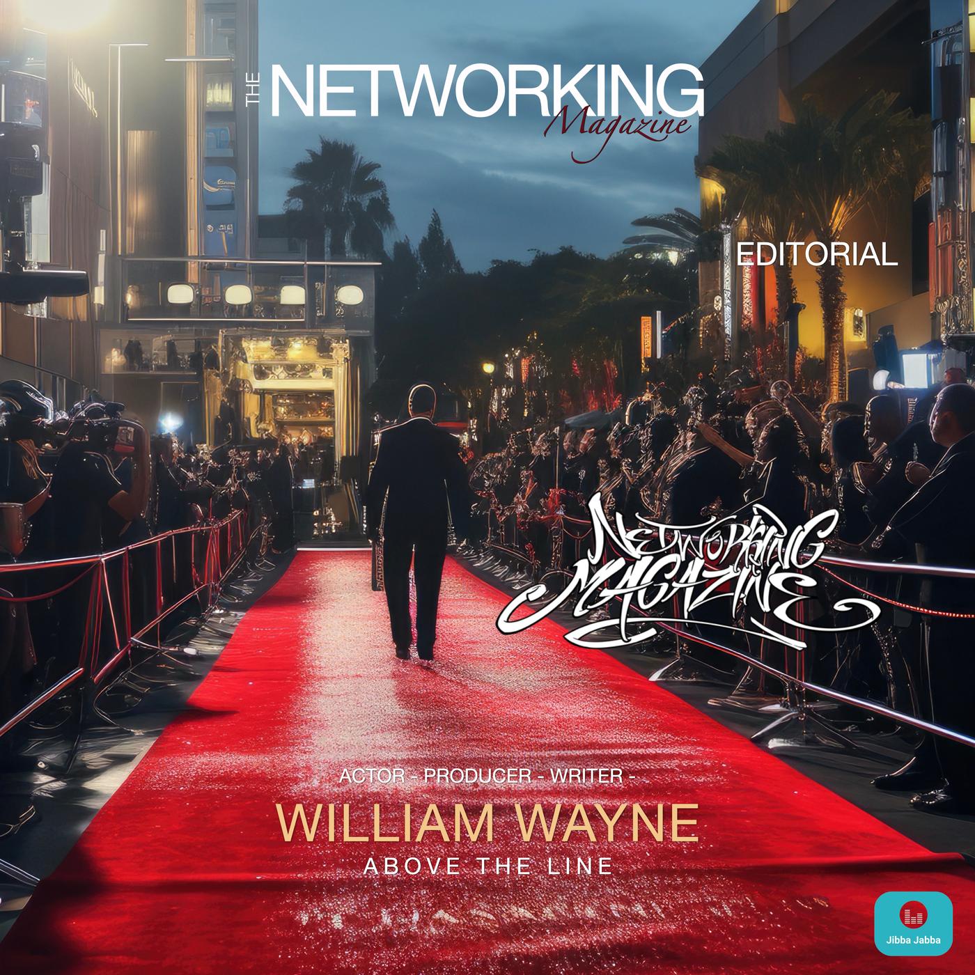 William Wayne - Above The Line - The Networking Magazine (podcast ...