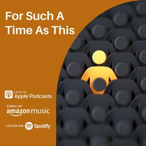 For Such A Time As This - the new Jerusalem (podcast) | Listen Notes