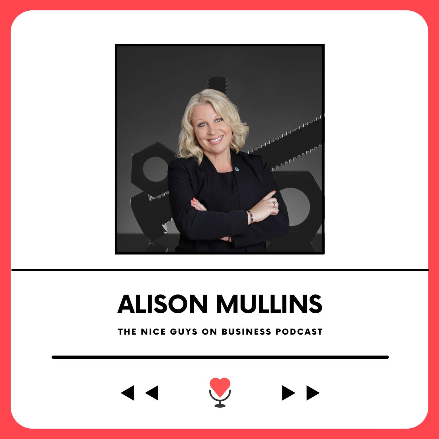 Alison Mullins: Go from Order Taker to Rain Maker - The Nice Guys on ...