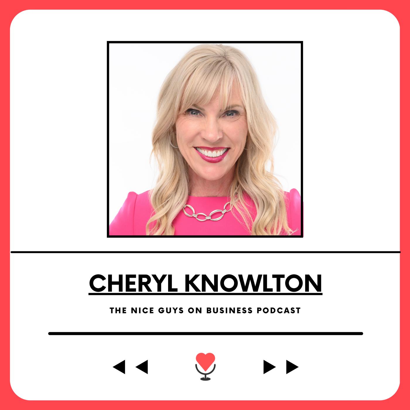 Cheryl Knowlton: Unmute Yourself! - The Nice Guys on Business (podcast ...