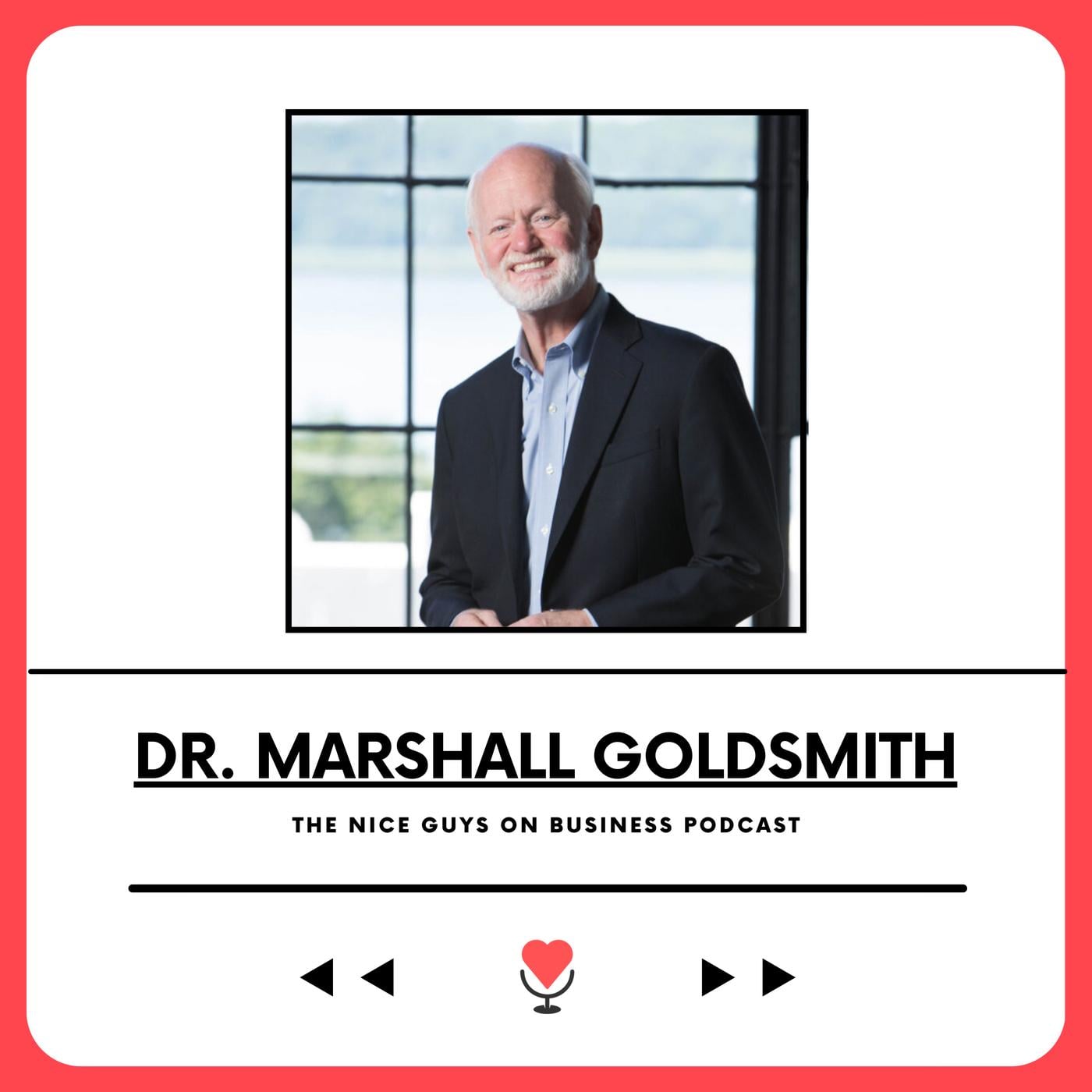Dr. Marshall Goldsmith: How To Be Better AND Happier | Listen Notes