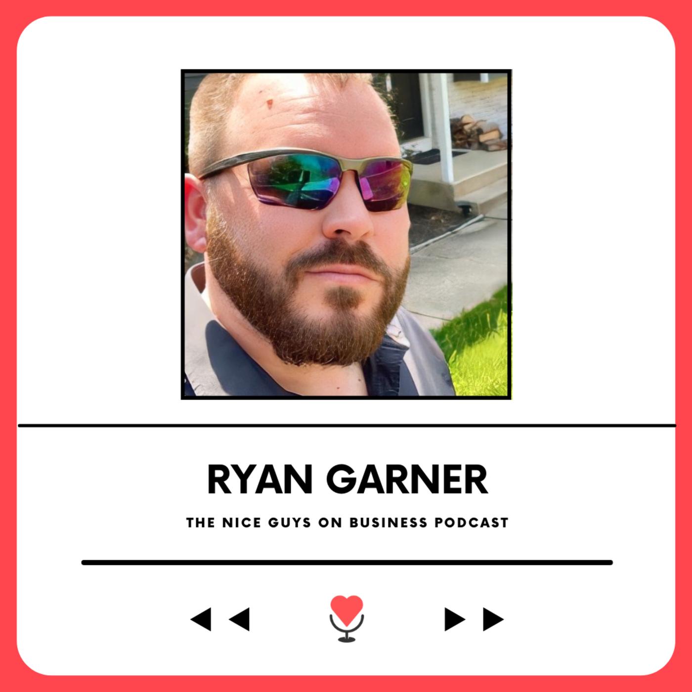 Ryan Garner: Be Proud Of Your Product - The Nice Guys on Business ...