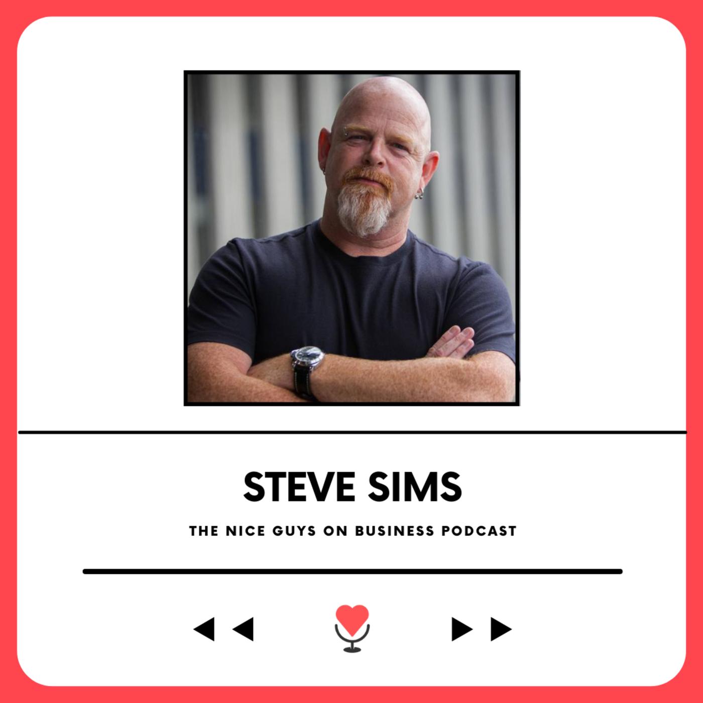 Steve Sims: Achieve Ridiculous Goals - The Nice Guys on Business ...