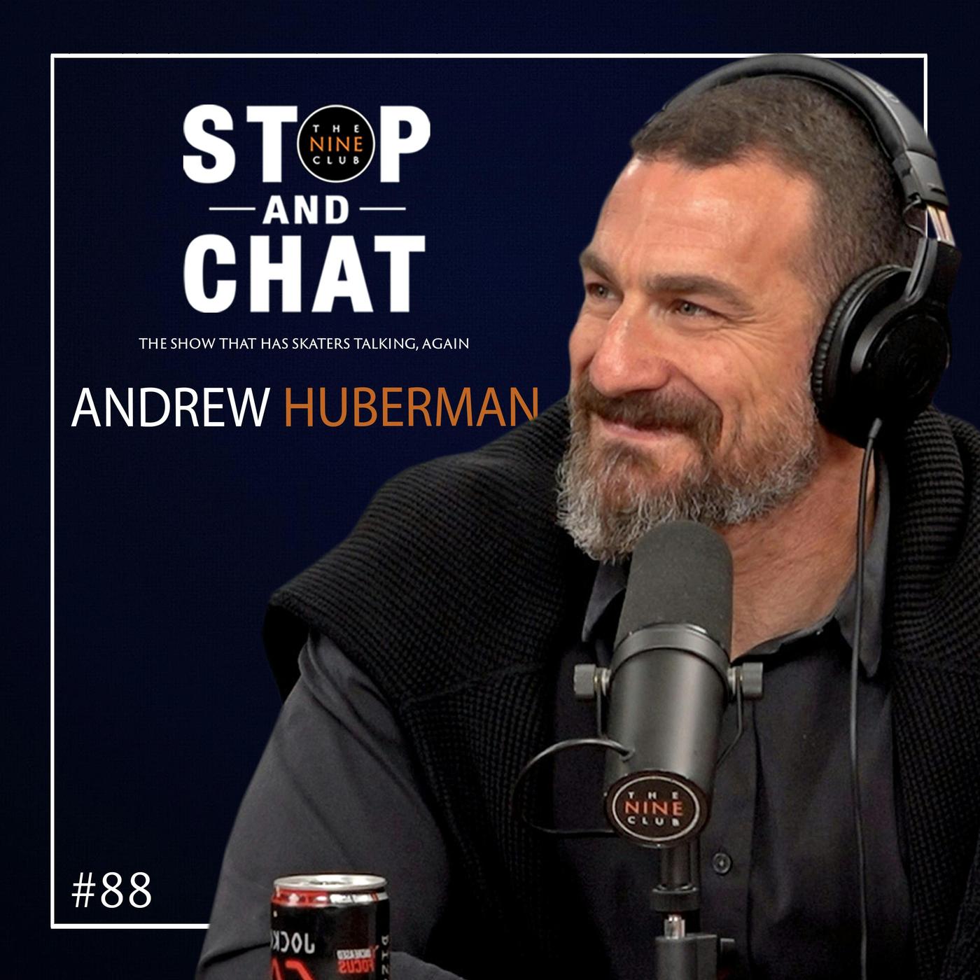 Andrew Huberman - Stop And Chat #88 - The Nine Club With Chris Roberts ...