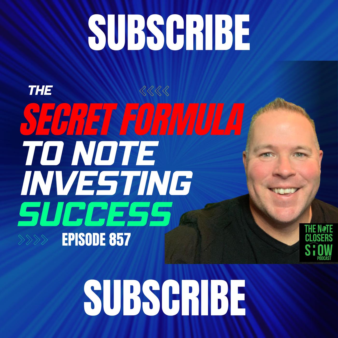 The Secret Formula for Note Investing Success - The Note Closers Show ...