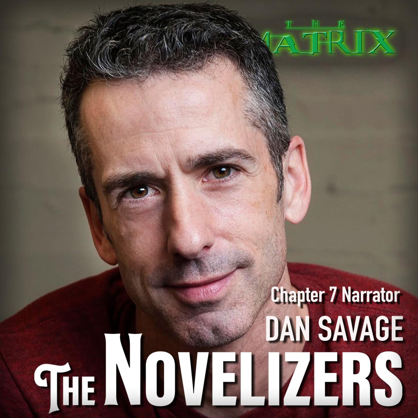 Dan Savage, Courtney Pauroso, Chris Karwowski - Matrix ch07 | Listen Notes