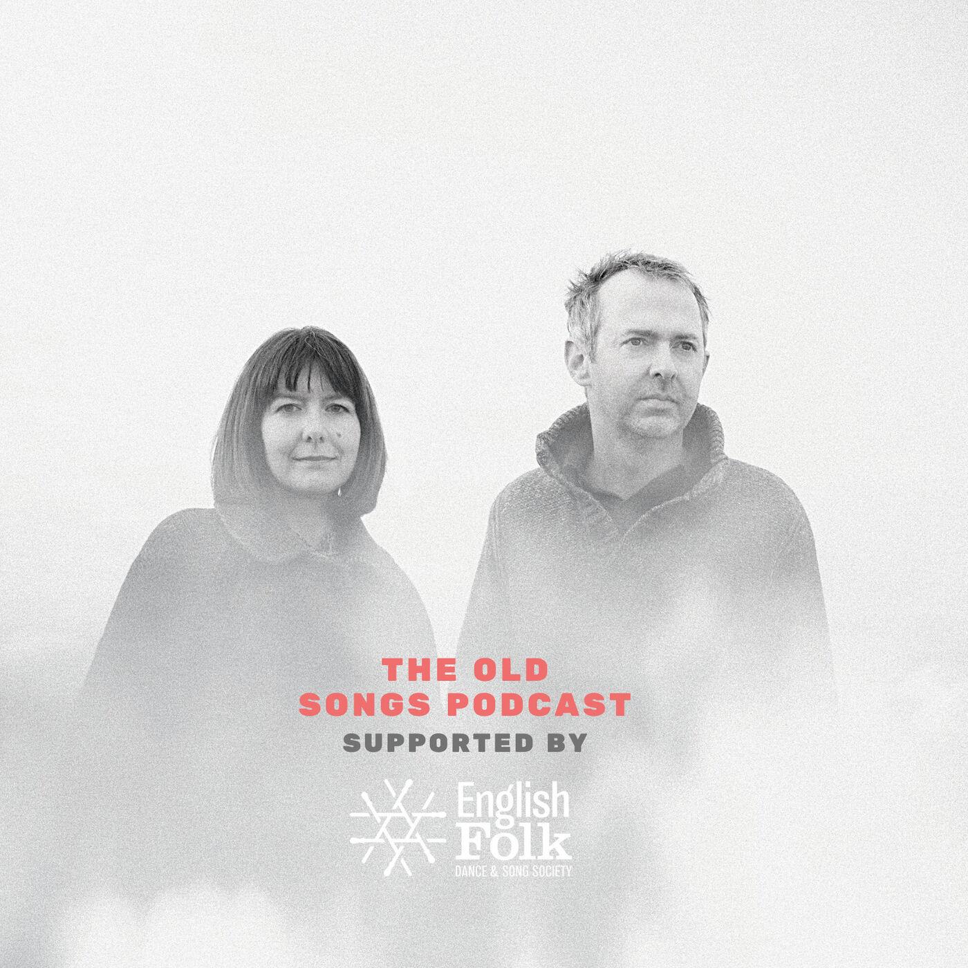 The Old Songs Podcast: Se2Ep5 – ‘The Trees They Do Grow High’, ft ...