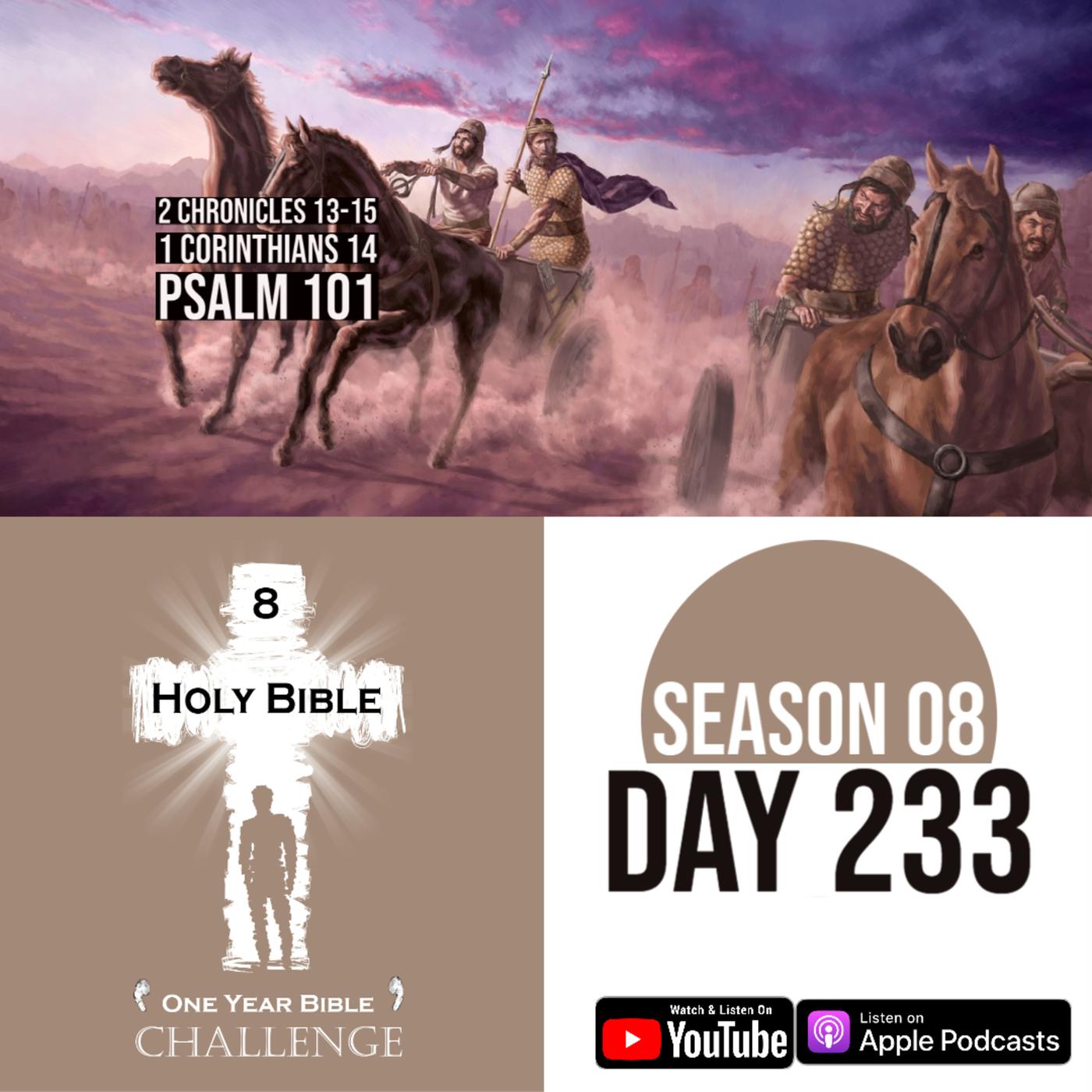 Day 233 | King Asa cleans up Judah for the Lord | 1 Corinthians 14: How ...