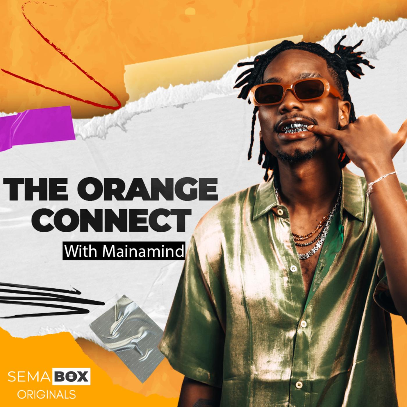 THE ORANGE CONNECT | BONUS EP | Babu is the foundation of my brand ...