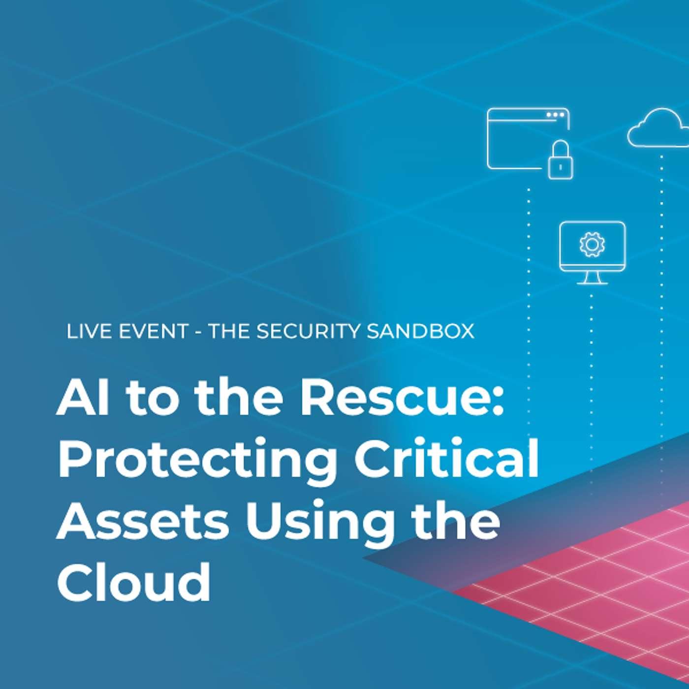The Security Sandbox | AI to the Rescue: Protecting Critical Assets ...
