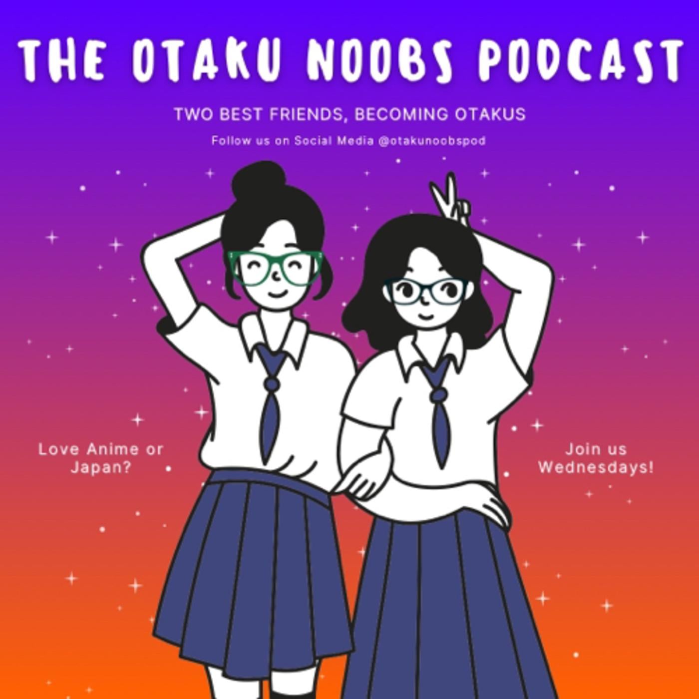 Season 2 COMPLETE, Season 3 Next Week! - The Otaku Noobs Podcast ...