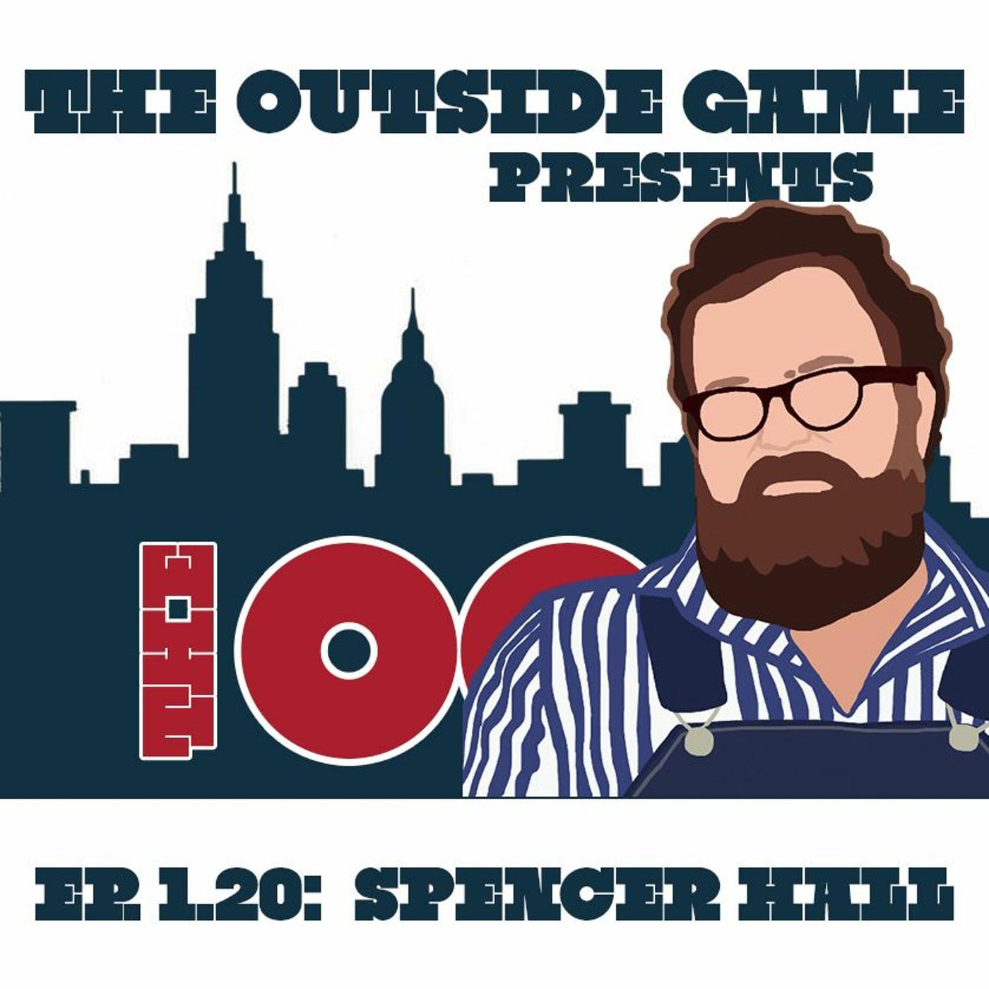 The OGs Ep. 1.20: Spencer Hall - The Outside Game Podcast | Listen Notes