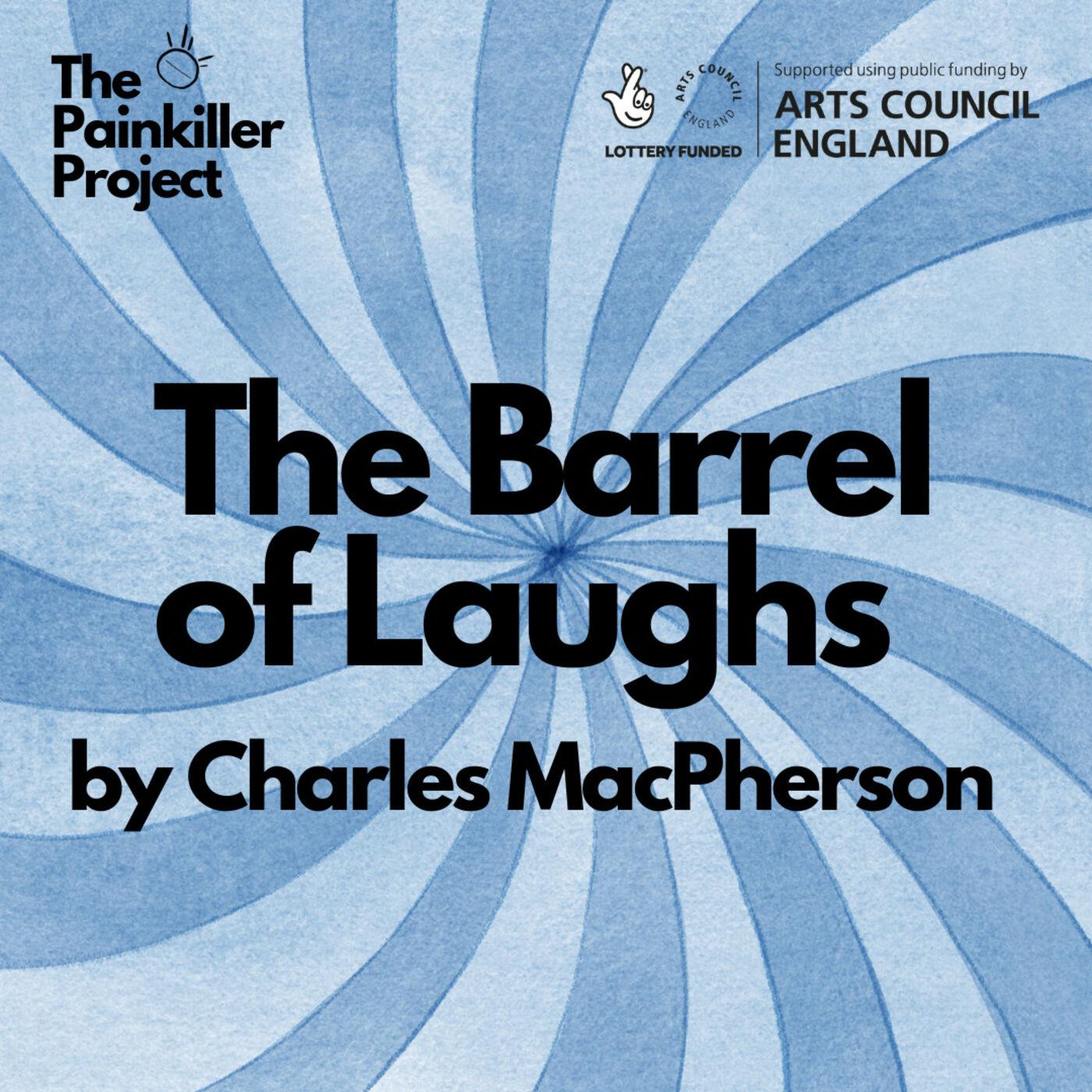 #33 The Barrel of Laughs by Charles Macpherson - The Painkiller Podcast ...