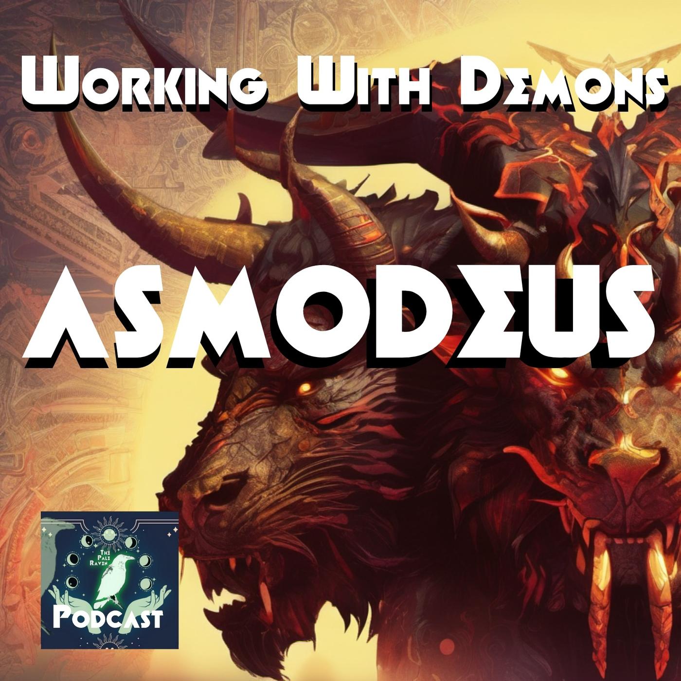 Working With Demons: Demon King Asmodeus (Asmoday) and his purpose in relation to addiction ...