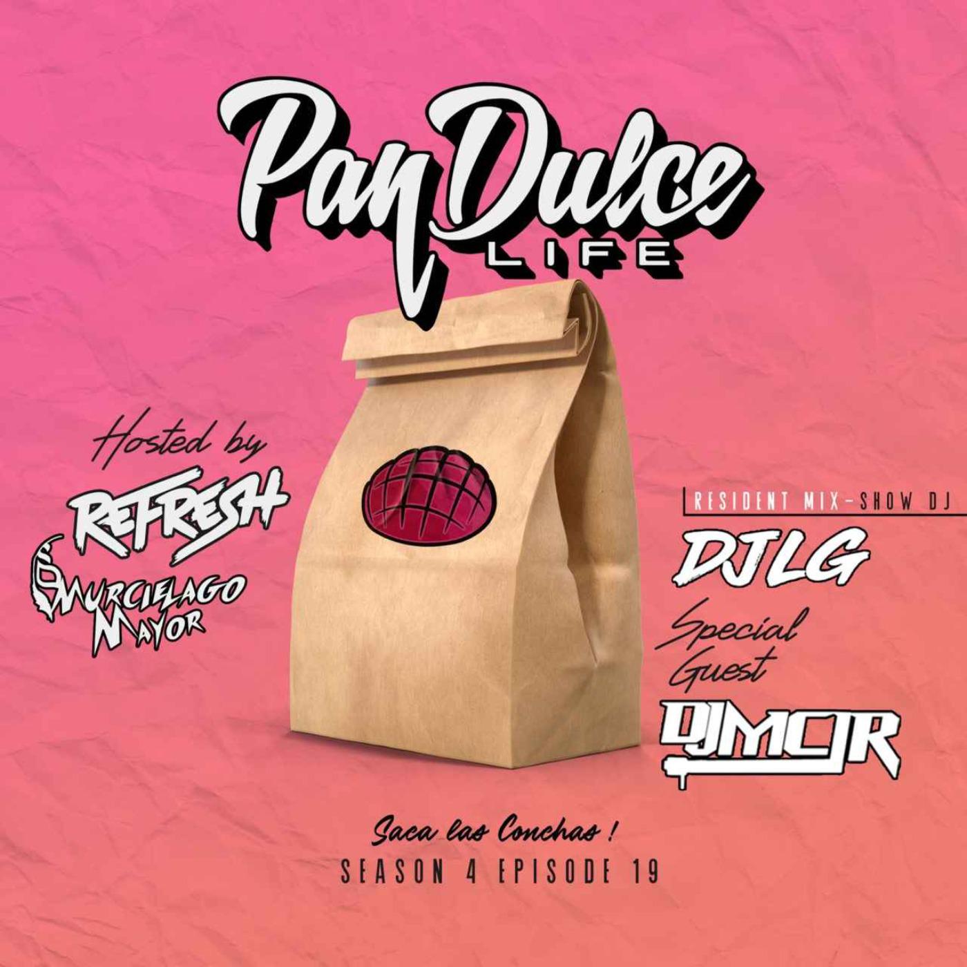 "The Pan Dulce Life" With DJ Refresh - Season 4 Episode 19 Feat. DJ LG ...