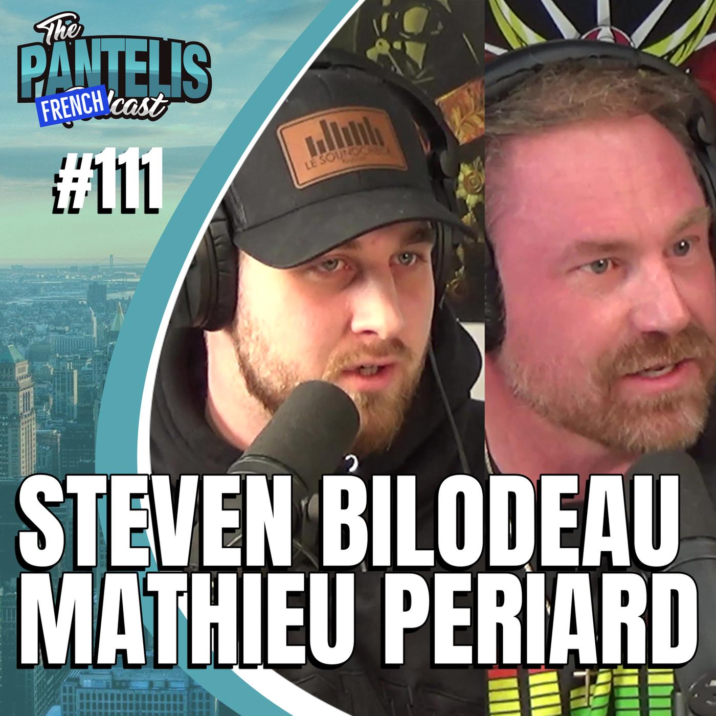 #111 - Steven Bilodeau & Mathieu Periard - Le Frenchcast (podcast ...