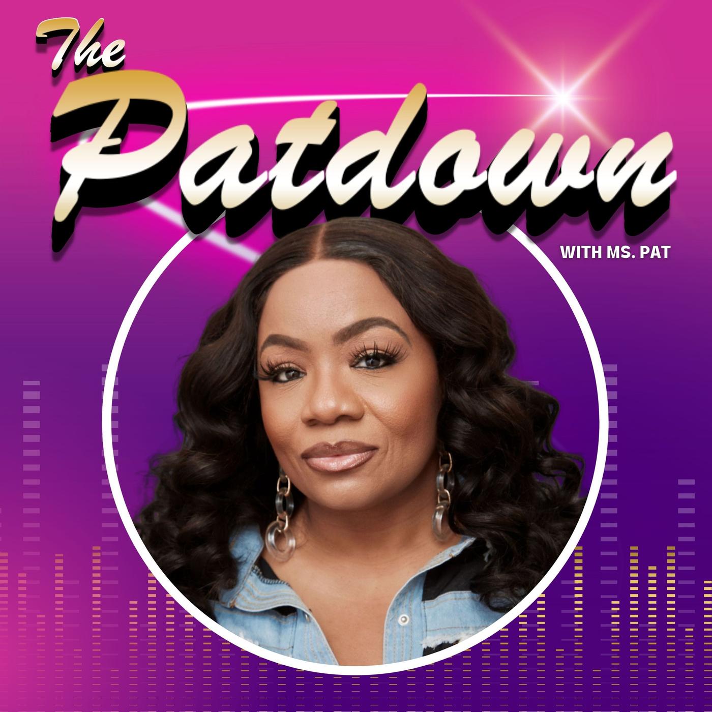331: Diet Shot - The Patdown with Ms. Pat (podcast) | Listen Notes