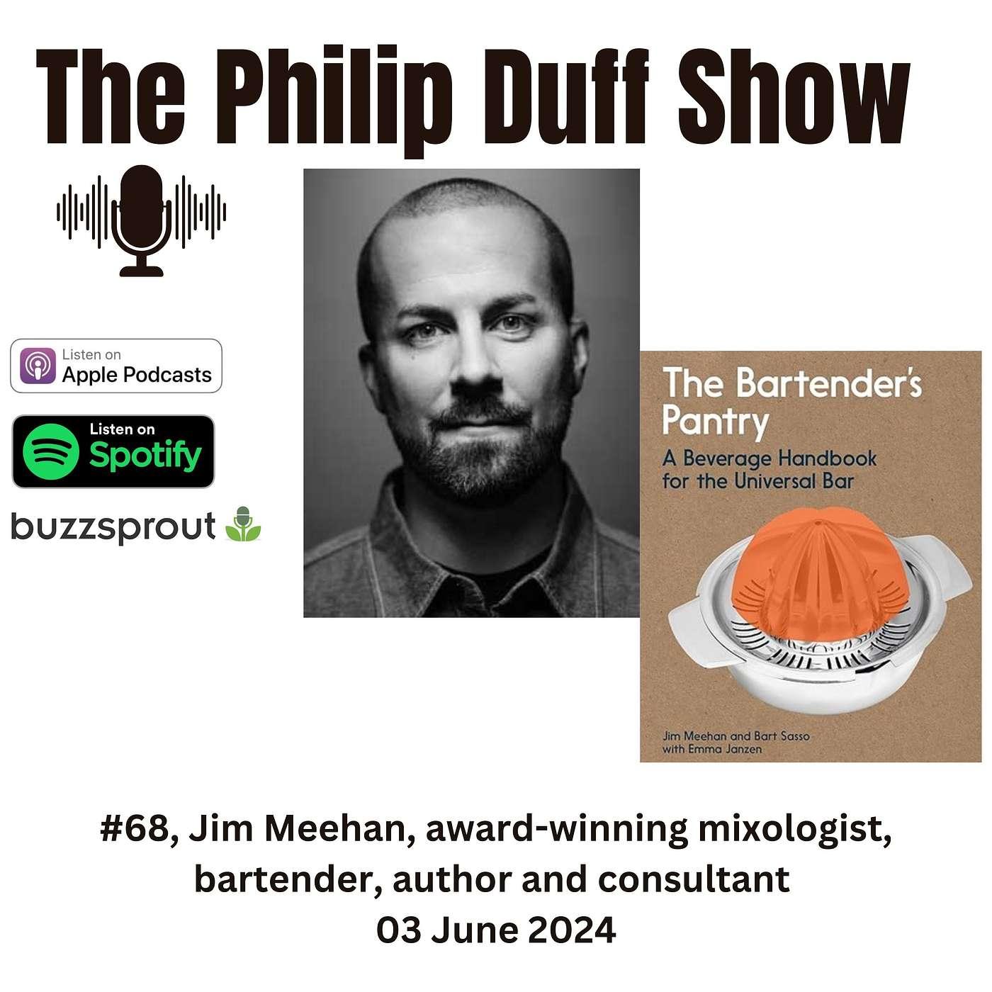 #68 Jim Meehan, award-winning mixologist, bartender, author and ...