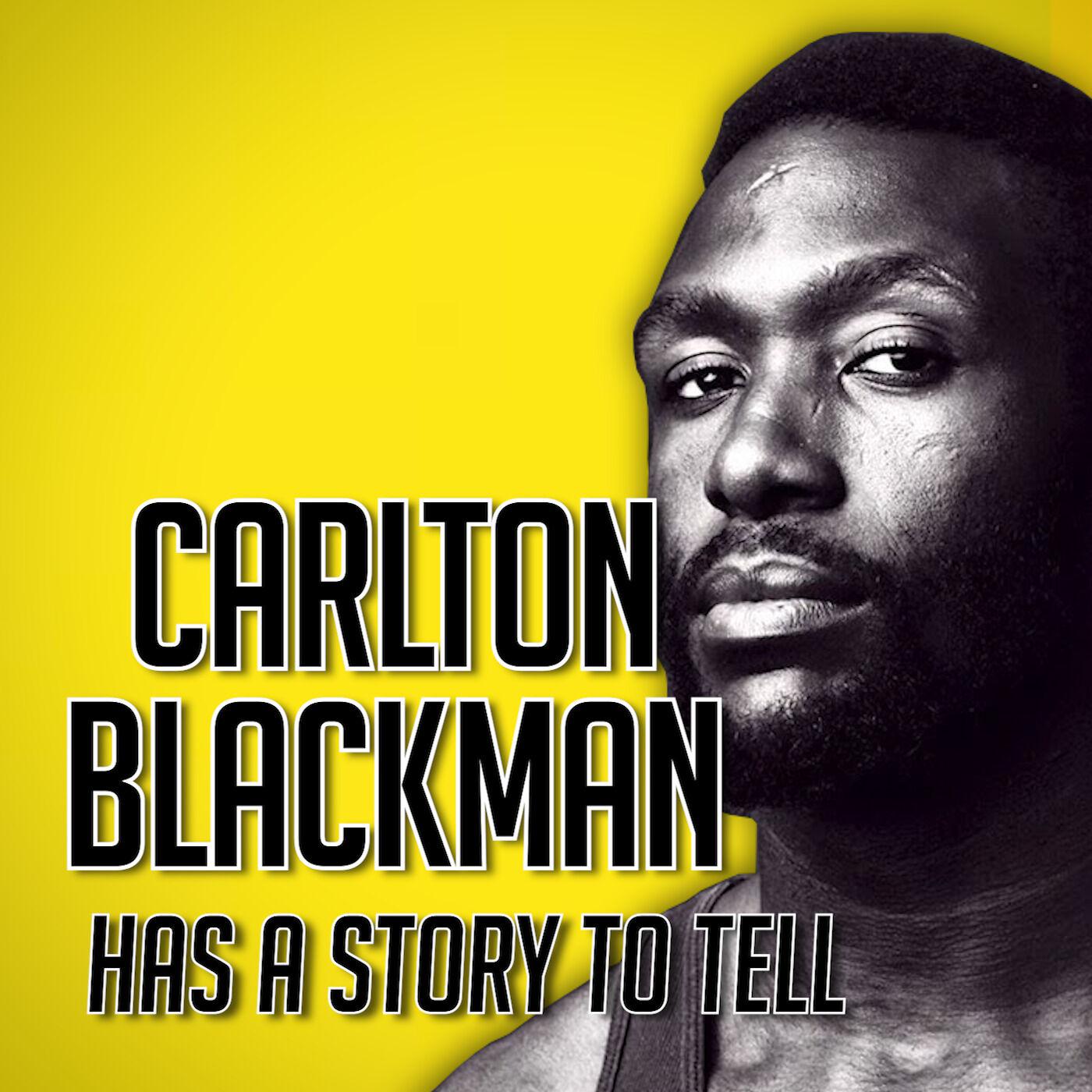 Ep. 8: Carlton Blackman Has A Story To Tell - Optimize: Discussing ...