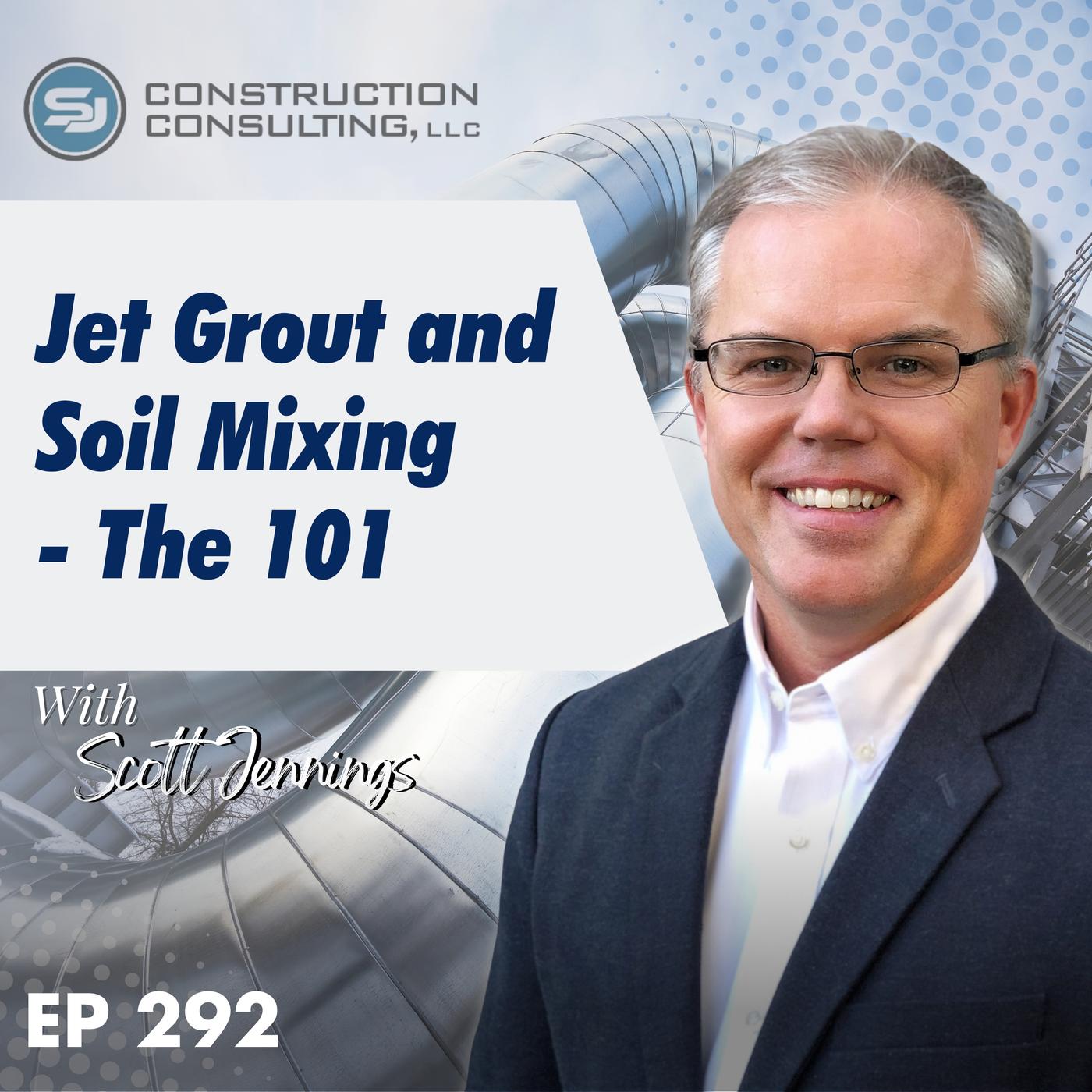 Jet Grout and Soil Mixing - The 101 - Build America Podcast | Listen Notes