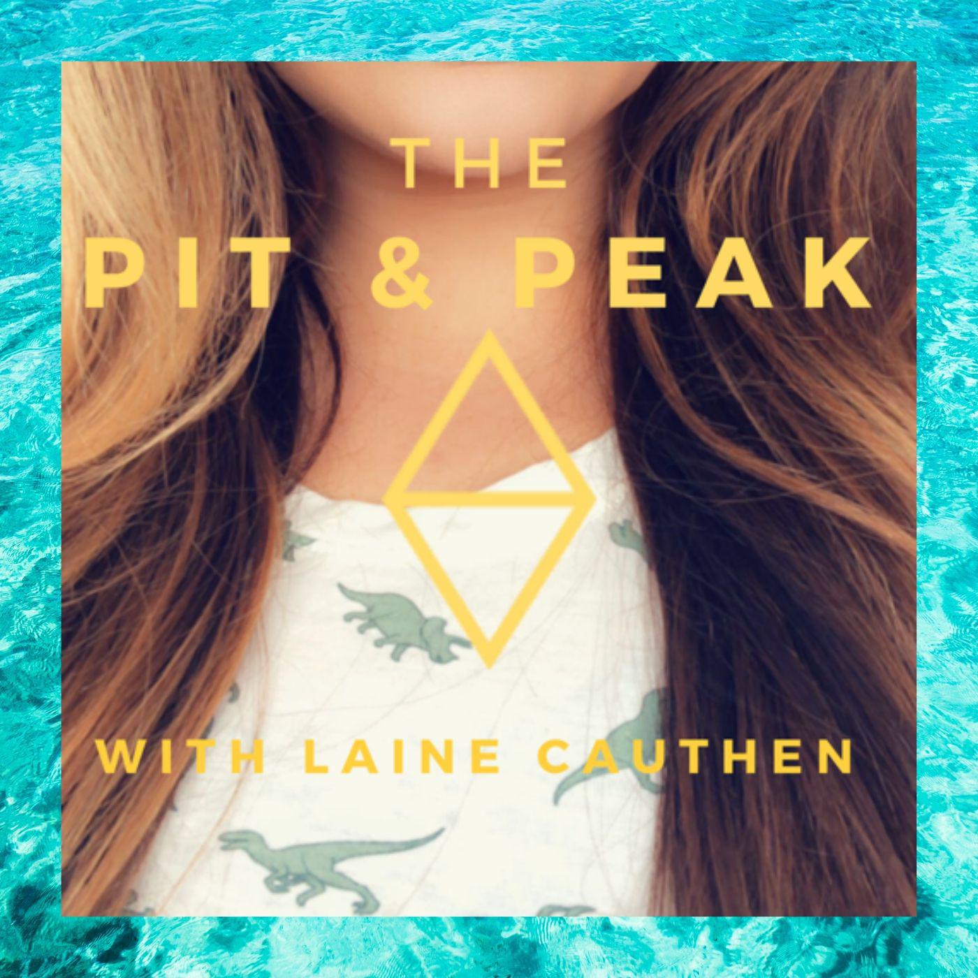 The Pit and Peak (pódcast) - Laine Cauthen | Listen Notes