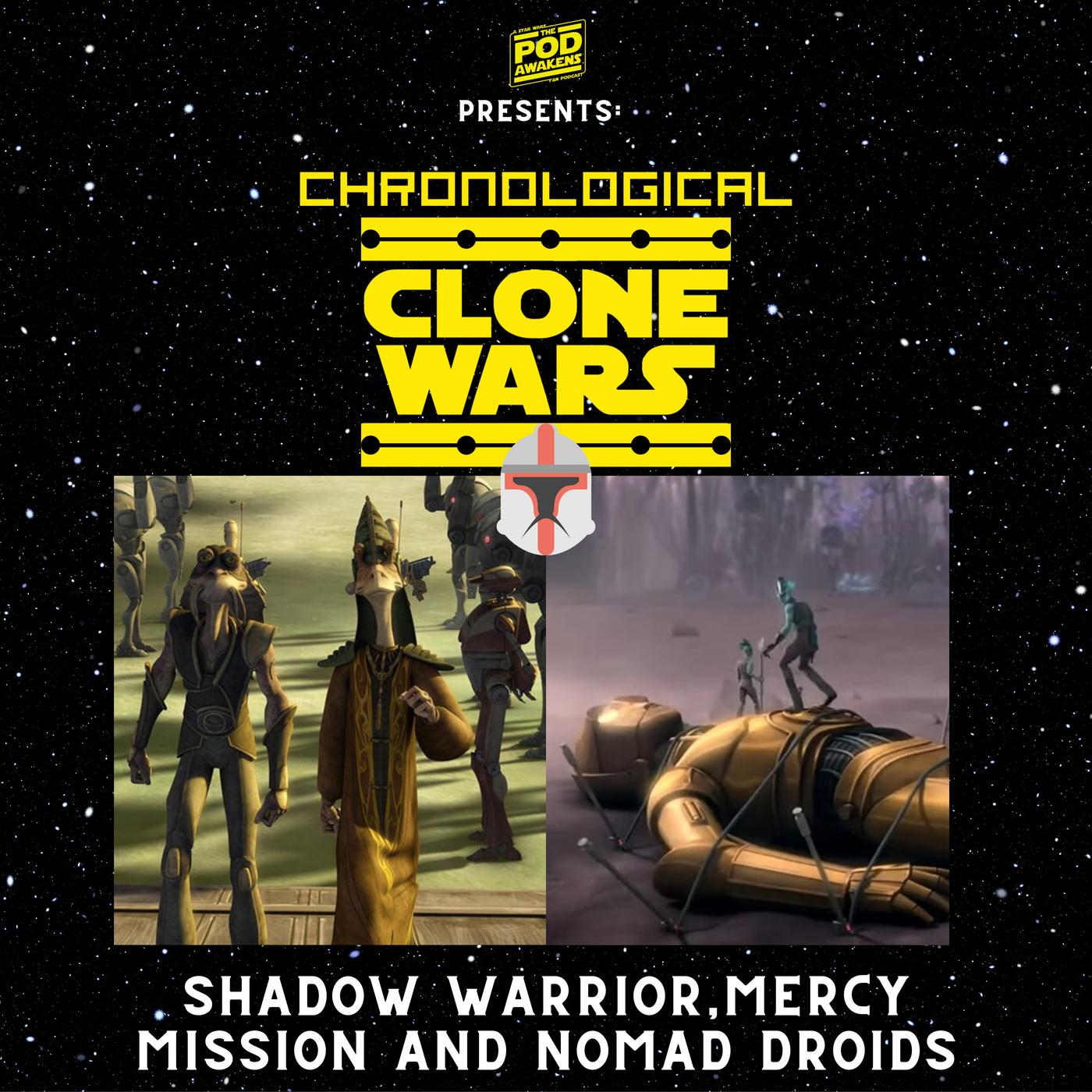 Chronological Clone Wars: 4x4 Shadow Warrior, 4x5 Mercy Mission and 4x6 ...