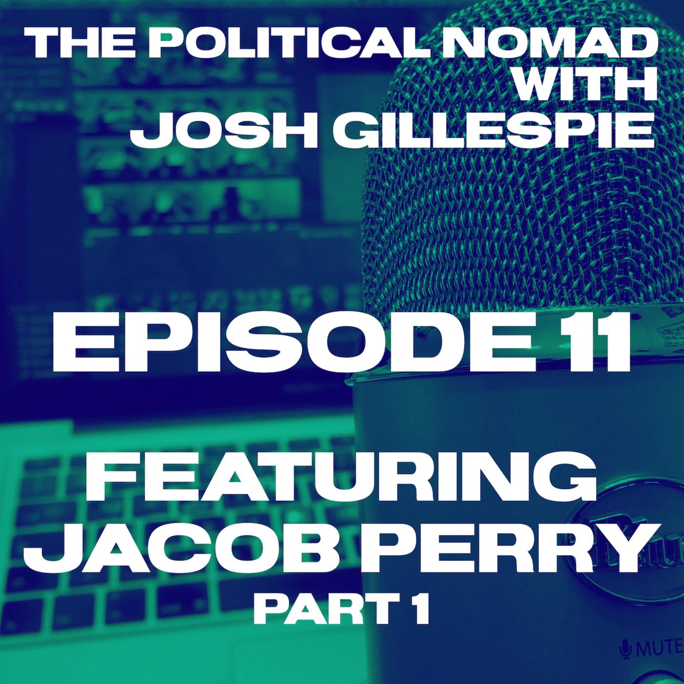 The Political Nomad Season 2, Episode 1 feat. Jacob Perry | Listen Notes