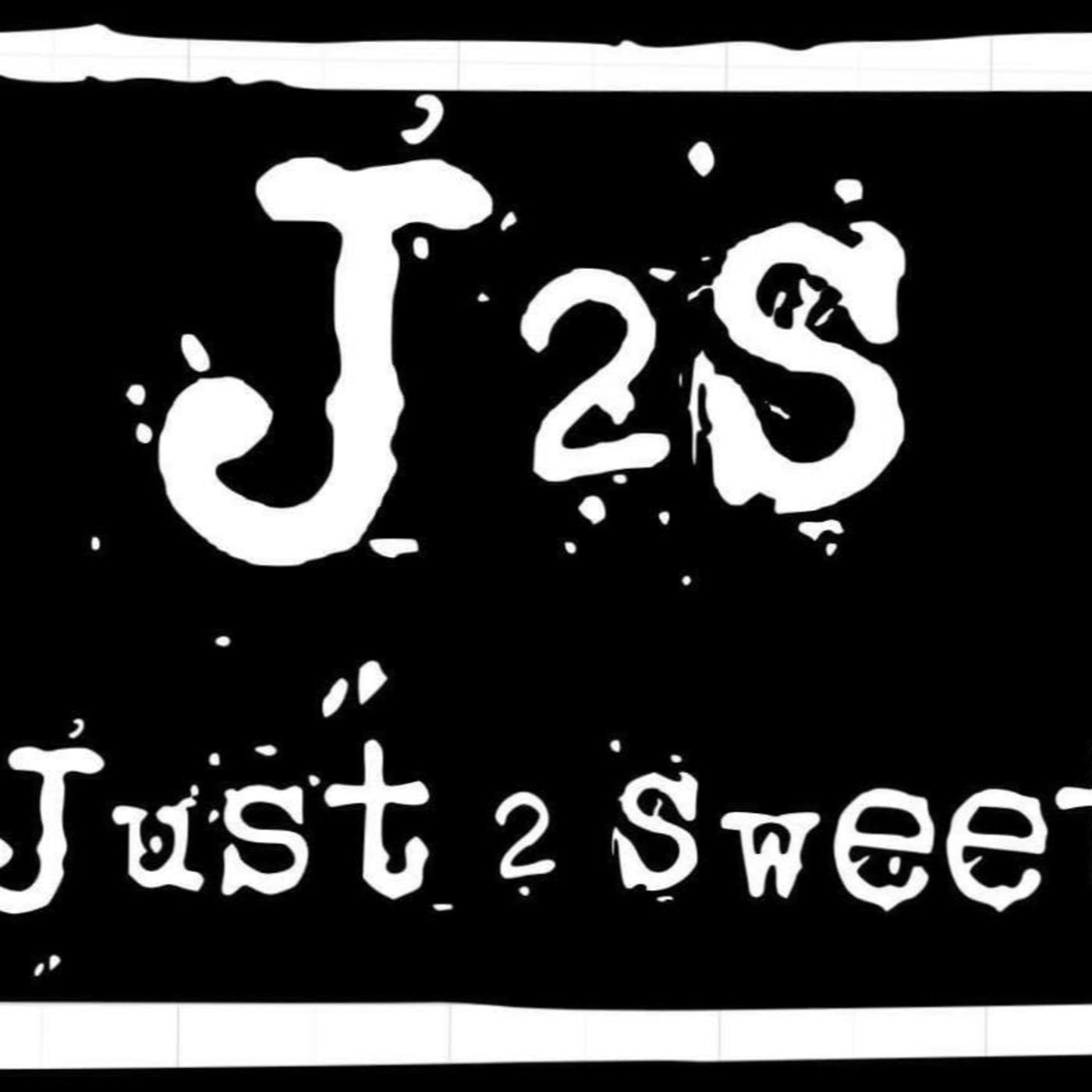 The Just 2 Sweet Show Ep 52 - The Pop Culture Pros Podcast Network ...