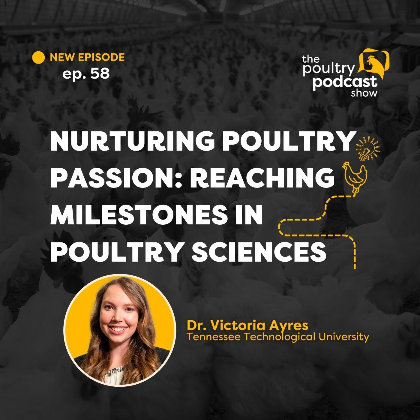 Dr. Victoria Ayres: Milestones in Poultry Sciences | Ep. 58 | Listen Notes
