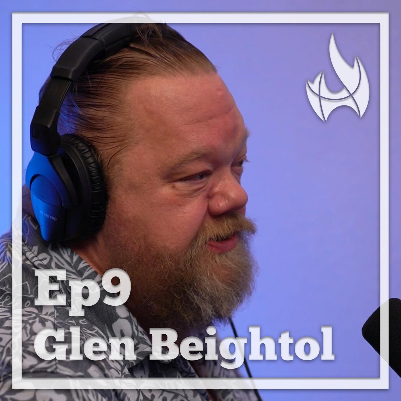 Glen Beightol: From a Challenging Childhood to Triumph | Ep9 | English ...