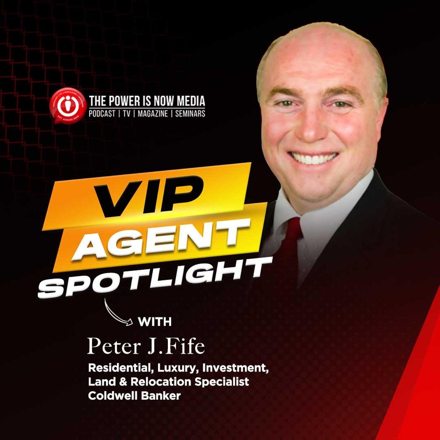 VIP Agent Spotlight with Peter Fife | Part 2 - The Power Is Now Podcast ...