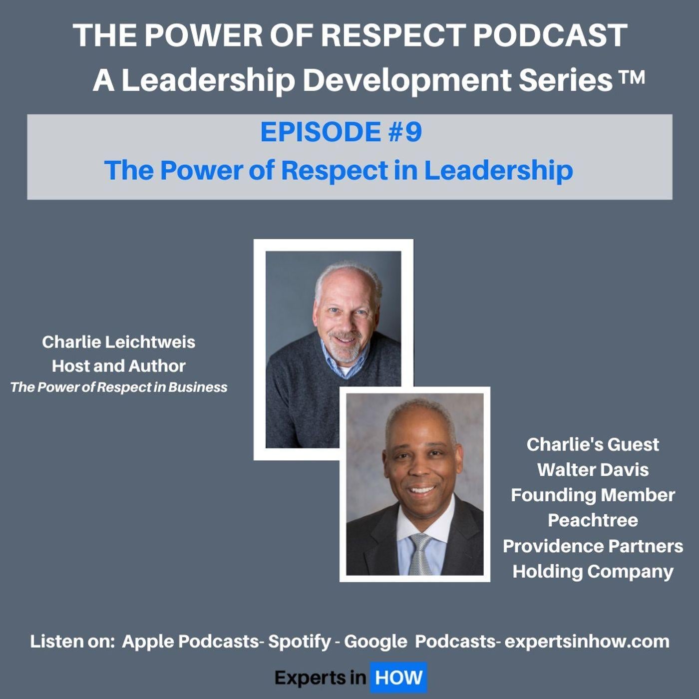 The Power of Respect in Leadership with Walter Davis | Listen Notes