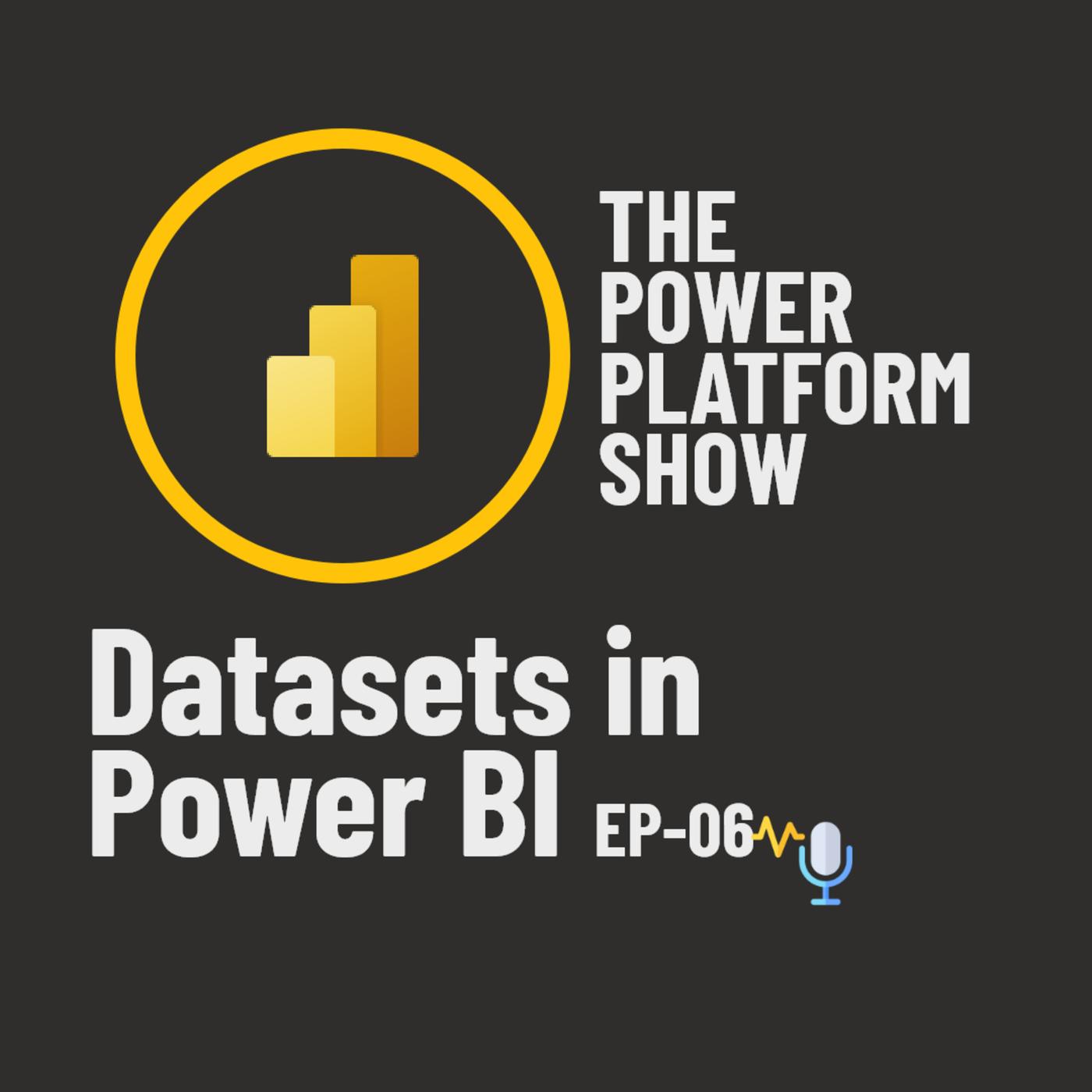 Datasets in Power BI - The Power Platform Show (פודקסט) | Listen Notes