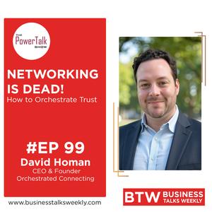 Why Most Networking Fails: David Homan on the Art of "Super-Connecting ...