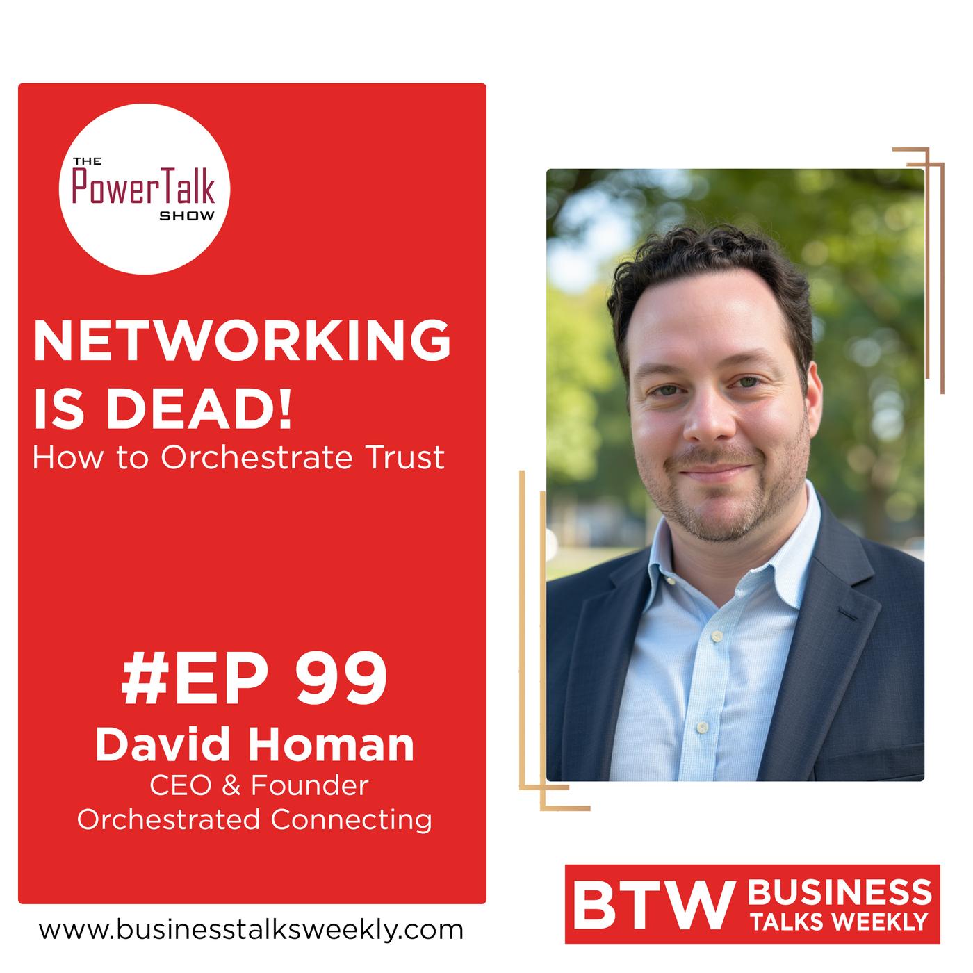 Why Most Networking Fails: David Homan on the Art of "Super-Connecting ...