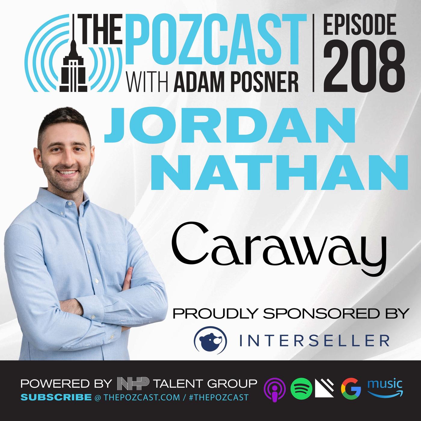 Jordan Nathan: The Caraway Success Story - The POZCAST: Decoding ...