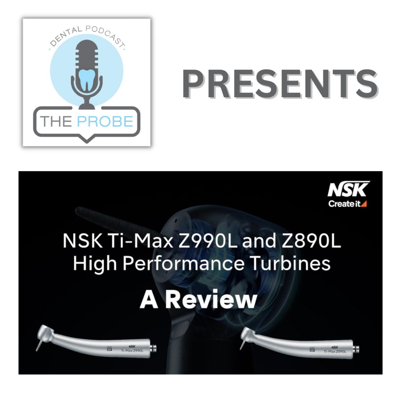 The Probe Presents: NSK’s Ti-Max Z Series High Performance Turbines - A ...