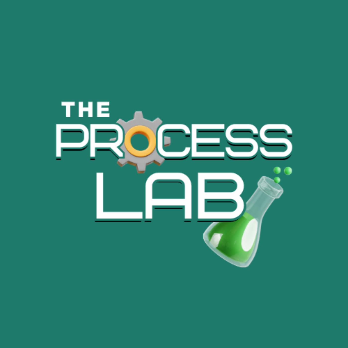 The Process Lab (podcast) - Truvle | Listen Notes