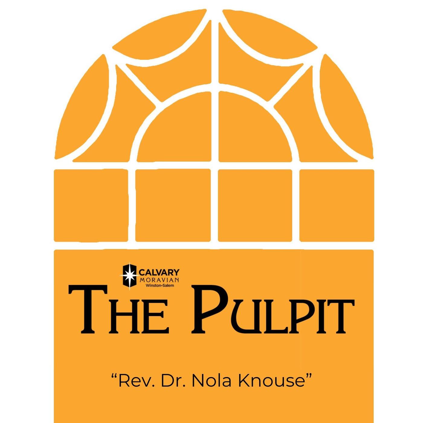 April 28th, 2024 - the Rev. Dr. Nola Knouse - The Pulpit: A Weekly ...