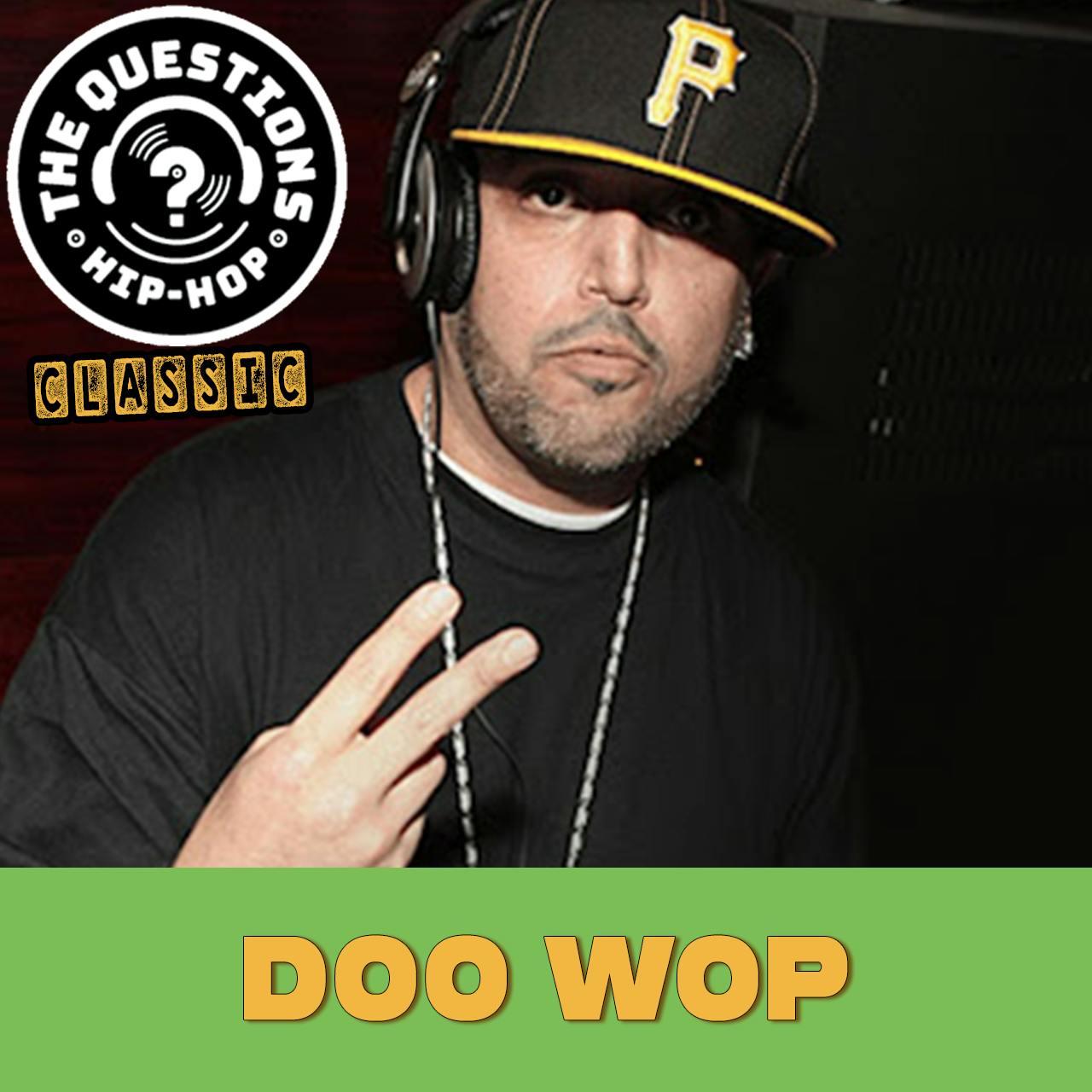 DJ Doo Wop (Questions Classic) - The Questions Hip-Hop (podcast ...
