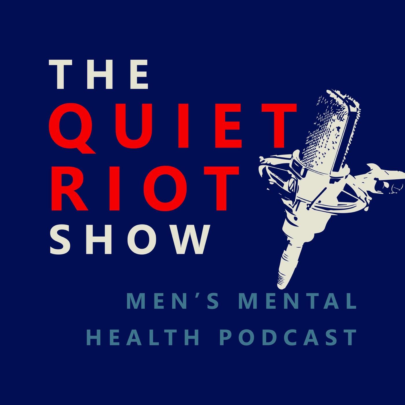 "Managing Anxiety & Depression" with Keith - The Quiet Riot Show - Men ...
