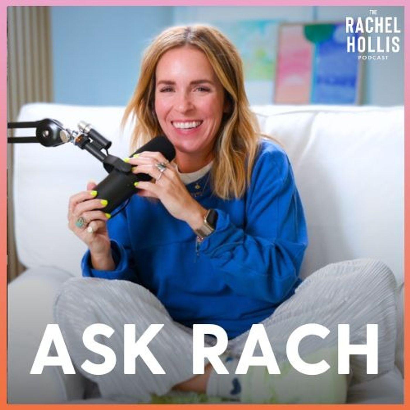 674: ASK RACH: "Is He Right For Me?" "How Do I Stop Binge Eating?" "How ...