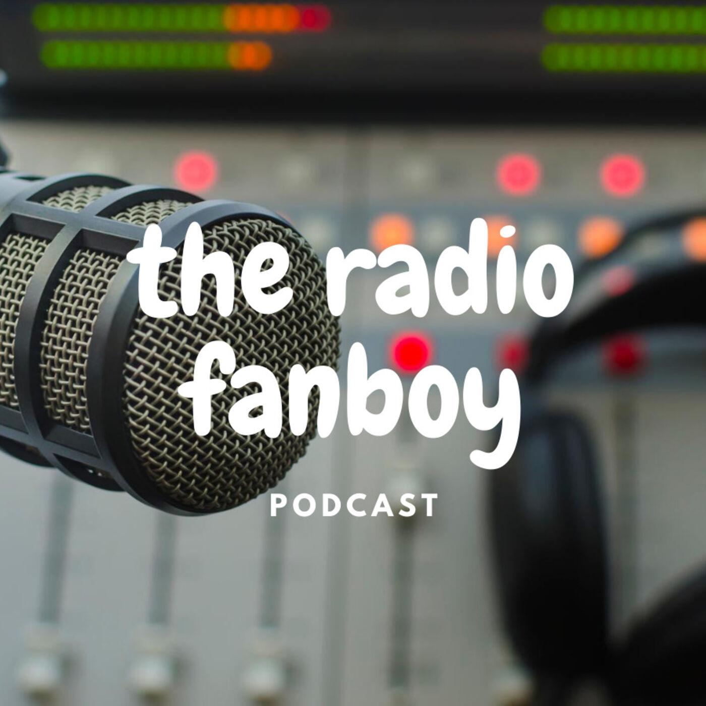 The Radio Fanboy Podcast - Lee Bevington Media | Listen Notes