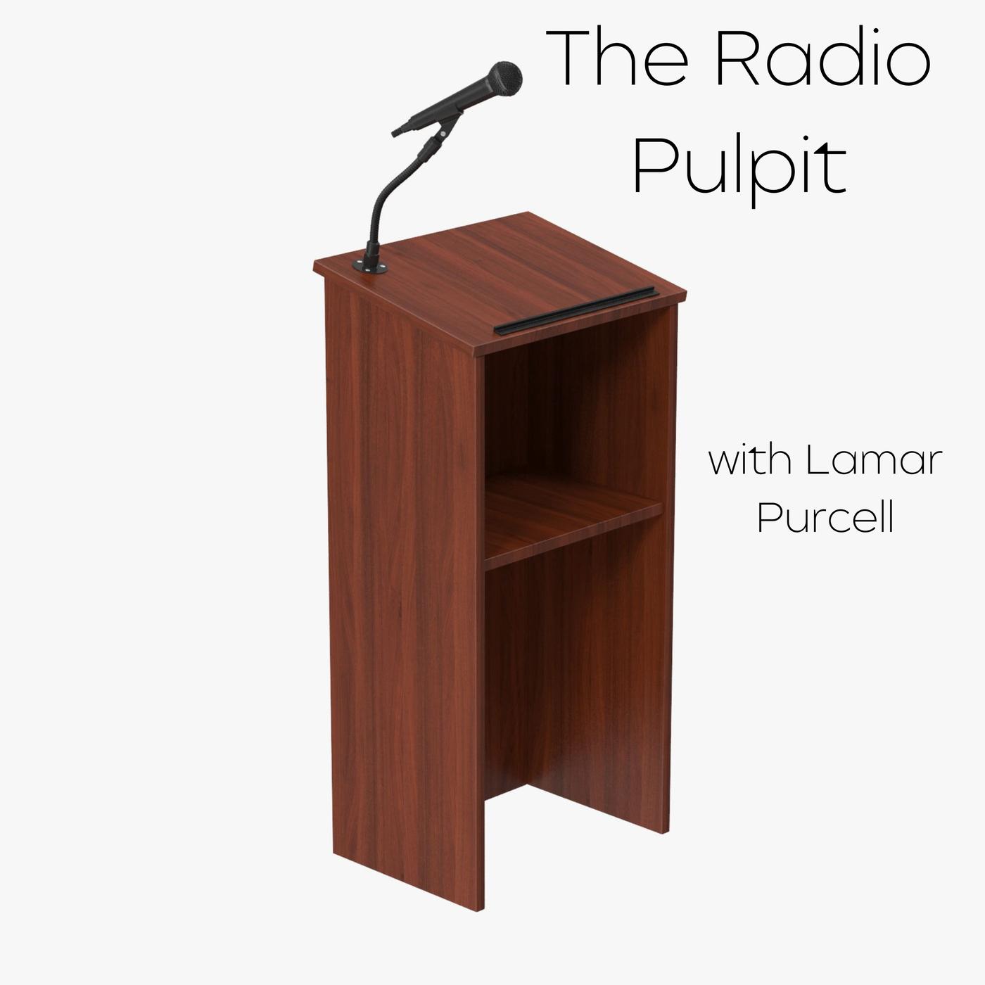 Radio Pulpit 05-14-24 - The Radio Pulpit (podcast) | Listen Notes