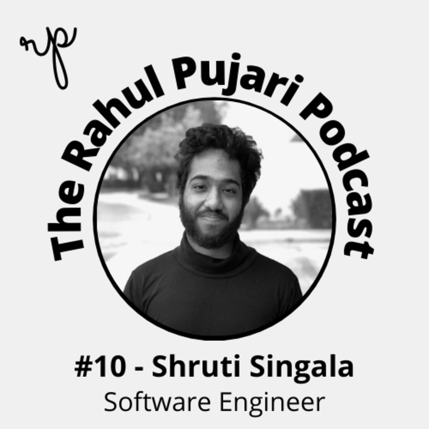 #10 - Shruti Singala (SW @Citi Bank) - The Rahul Pujari Podcast ...
