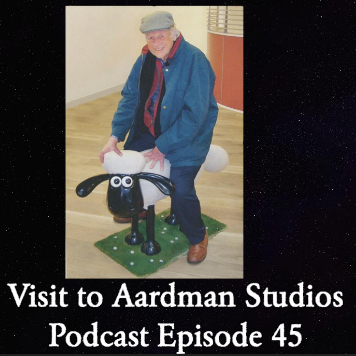 Episode 45: Visit to Aardman Studios - The Ray Harryhausen Podcast ...