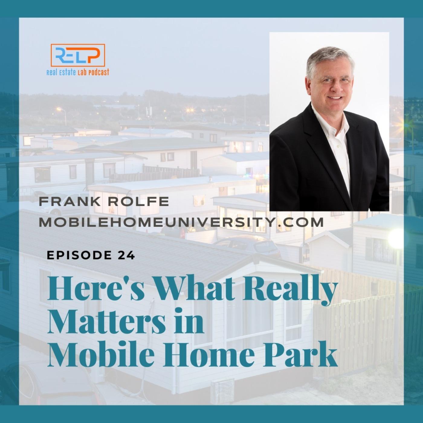 EP 24: Frank Rolfe - Here's What Really Matters in Mobile Home Park ...