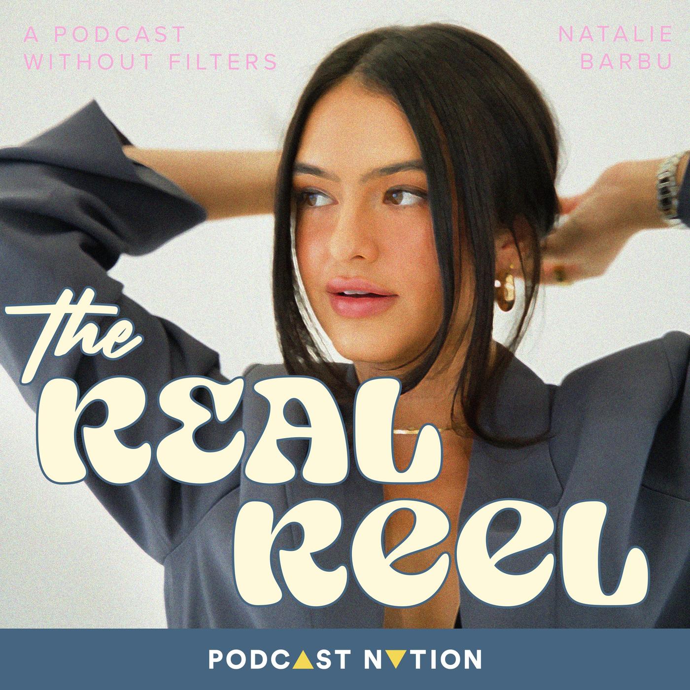 The Real Reel (podcast) - Natalie Barbu | Listen Notes