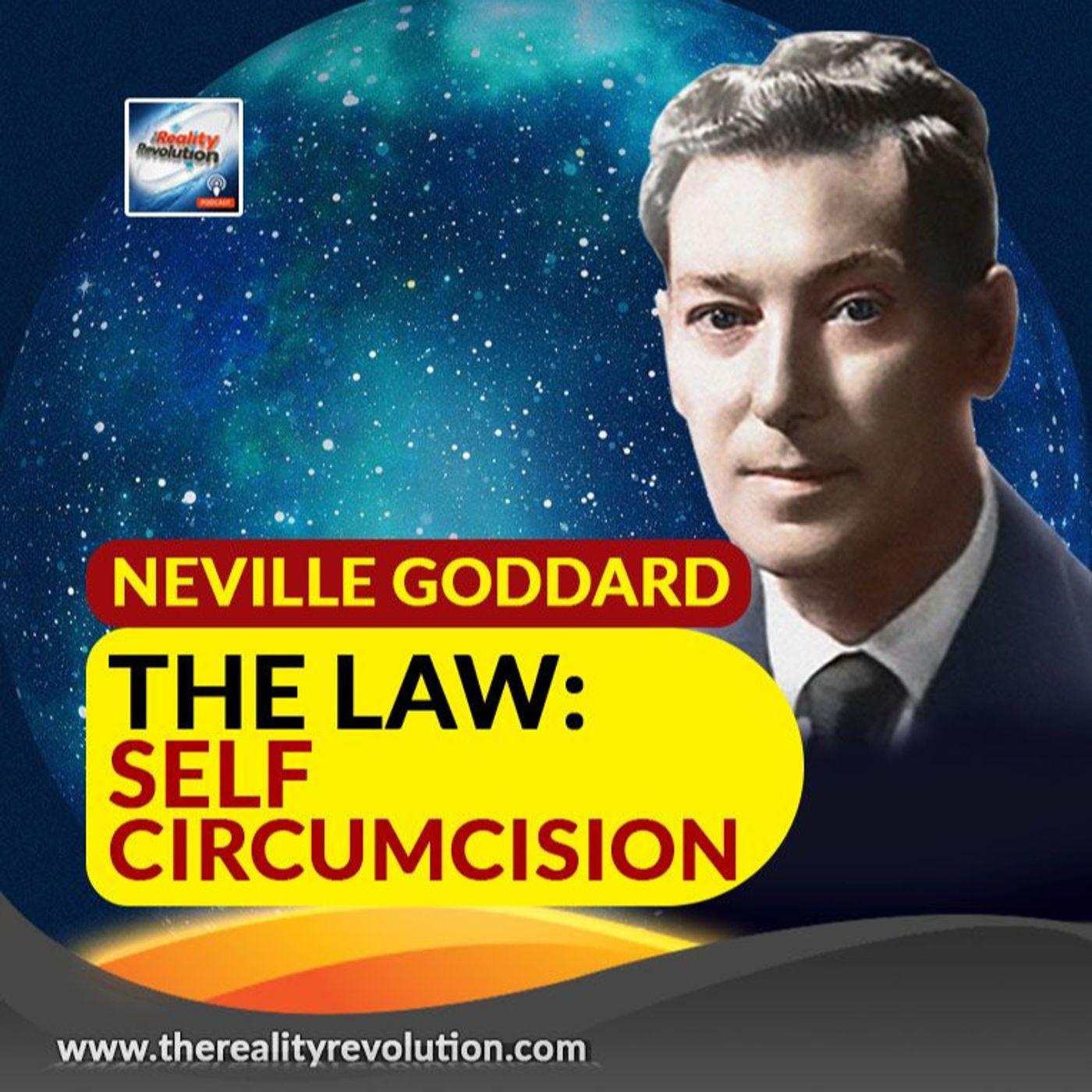 Neville Goddard - The Law - Self Circumcision - The Reality Revolution ...