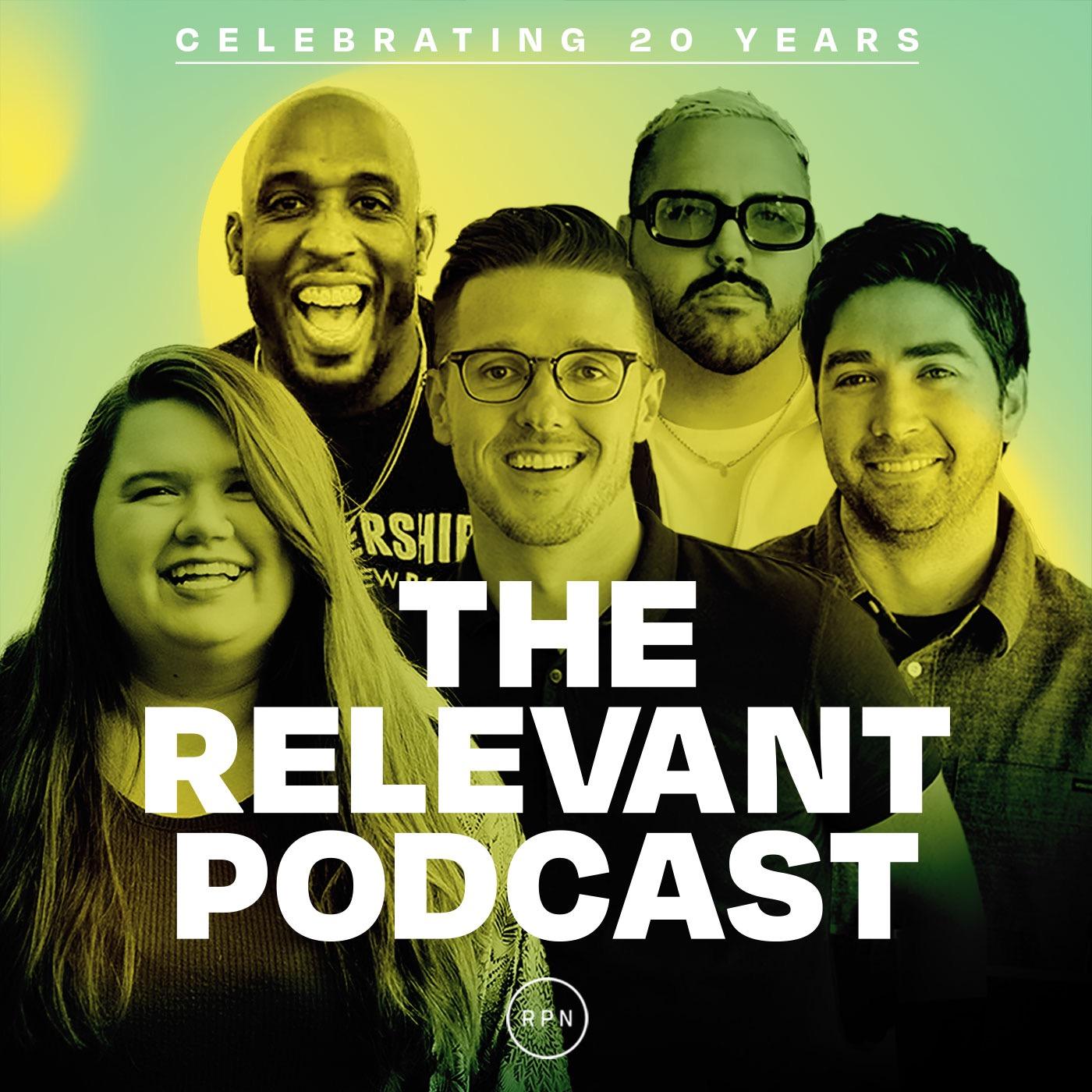 The RELEVANT Podcast - RELEVANT Magazine | Listen Notes